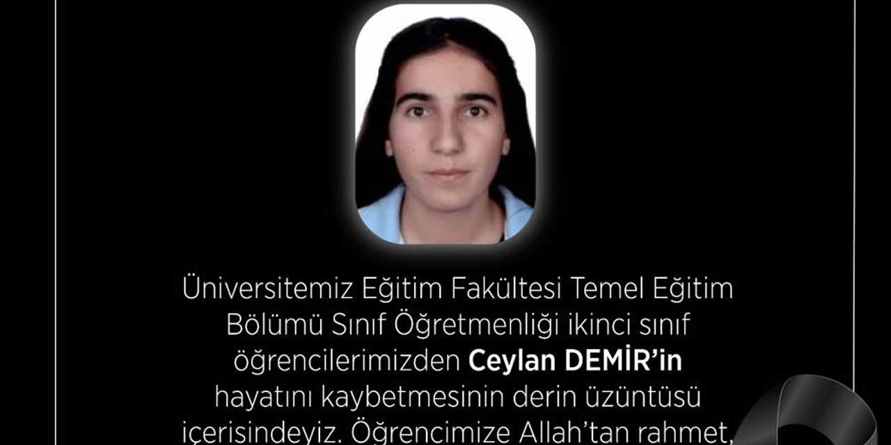 Üniversiteli Ceylan Demir kaldığı yurtta hayatını kaybetti
